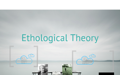 Ethological Theories by Lauren Wojsnarowicz on Prezi