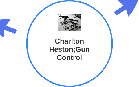 Charlton Heston;Gun Control by on Prezi