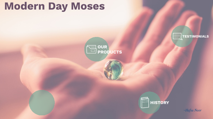 Modern day moses by this is me on Prezi