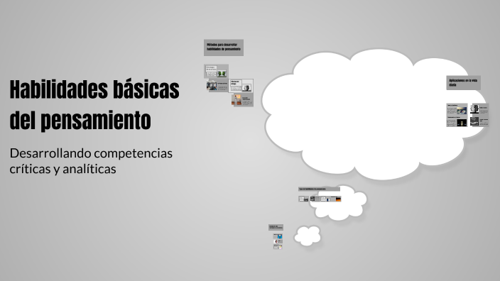 Habilidades básicas del pensamiento by Judith Leticia Borrayo Ba?elos on Prezi
