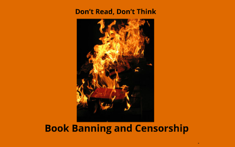 Book Banning and Censorship by Valerie Lanham on Prezi