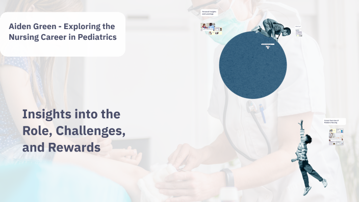 Aiden Green - Exploring the Nursing Career in Pediatrics by Aiden Green ...