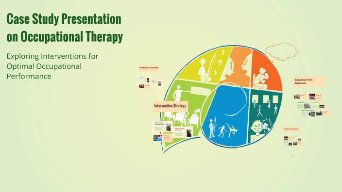 Case Study Presentation on Occupational Therapy by Sarah Boleman on Prezi