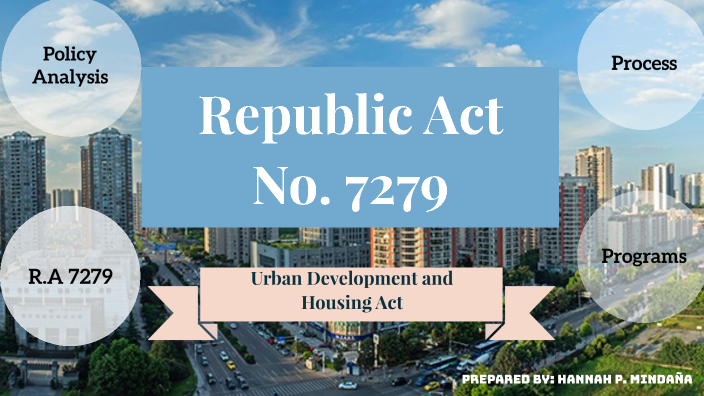 RA 7279 by MINDAÑA HANNAH on Prezi