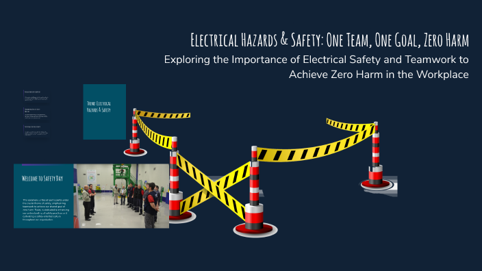 Electrical Hazards & Safety: One Team, One Goal, Zero Harm by grace wei ...