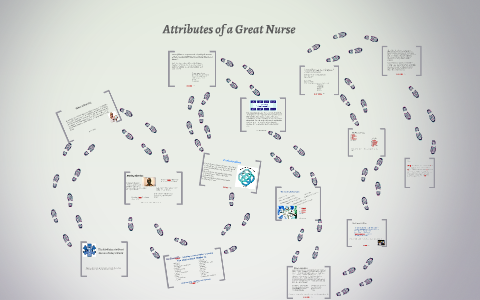 Attributes of a Great Nurse by Nursing Student on Prezi