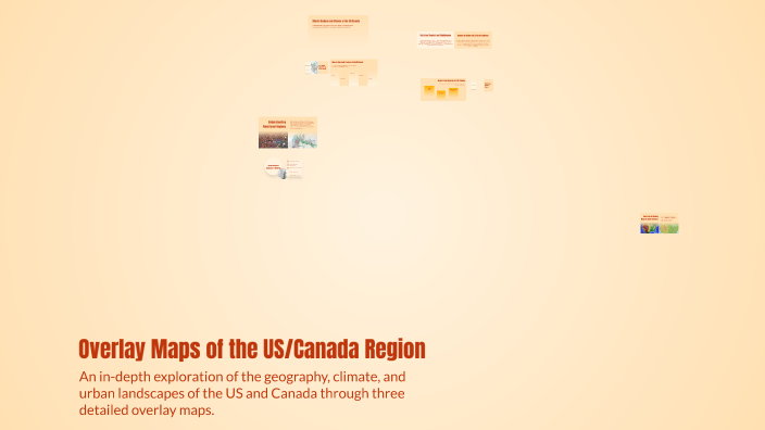 Overlay Maps of the US/Canada Region by Rhylee Christianson on Prezi