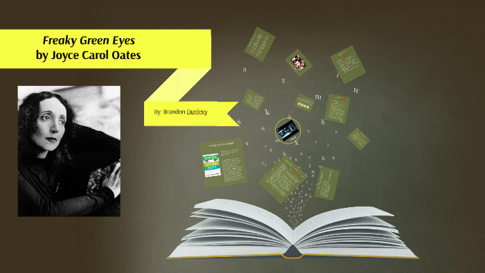 Freaky Green Eyes Oral Analysis by Brandon Dunlevy on Prezi