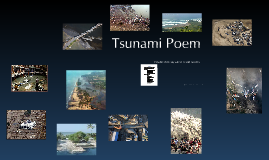 Tsunami Poem by kyle kupper on Prezi
