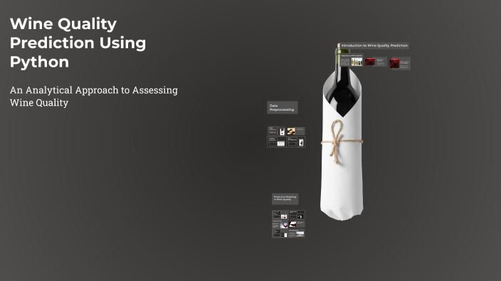 Wine Quality Prediction Using Python by Jack Sparrow on Prezi