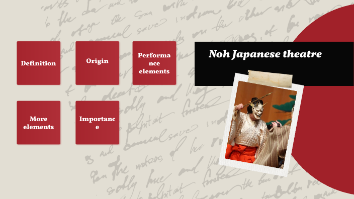 Noh Japanese Theatre by Sharon Bowyer on Prezi