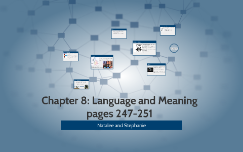 Chapter 8: Language and Meaning by nat rambo on Prezi