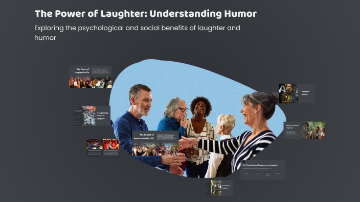 The Power of Laughter: Understanding Humor by Vbh Bnn on Prezi