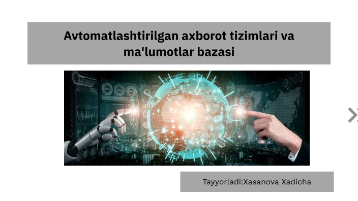 avtomatlashtirilgan axborot tizimlari va ma'lumotlar bazasi by Xadicha ...