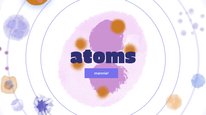 One pager atoms by Mannie Saini on Prezi