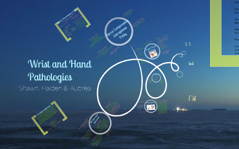 Wrist and Hand Pathologies by Aubrea Howell on Prezi