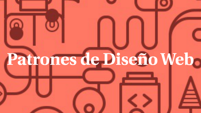 Patrones de Diseño Web by on Prezi