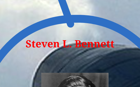 Steven L. Bennett by Aidan Bennett on Prezi