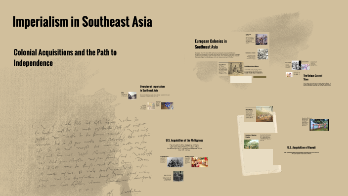Imperialism in Southeast Asia by Aaron Alonzo on Prezi
