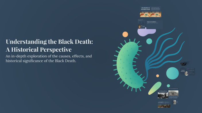 Understanding the Black Death: A Historical Perspective by juan miguel ...