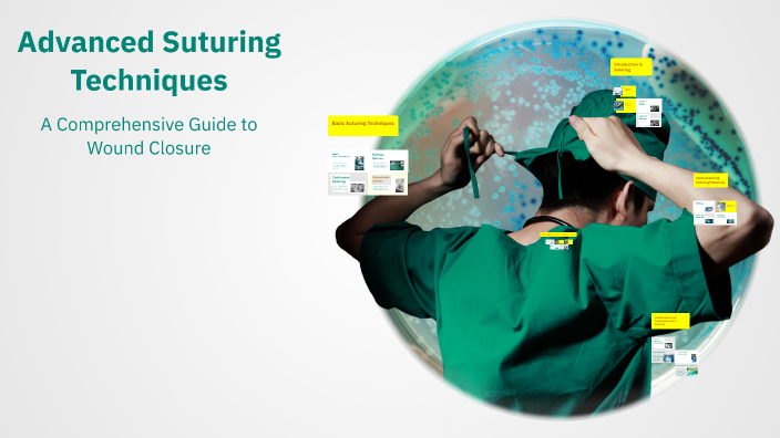 Advanced Suturing Techniques by Farhad Jabar on Prezi