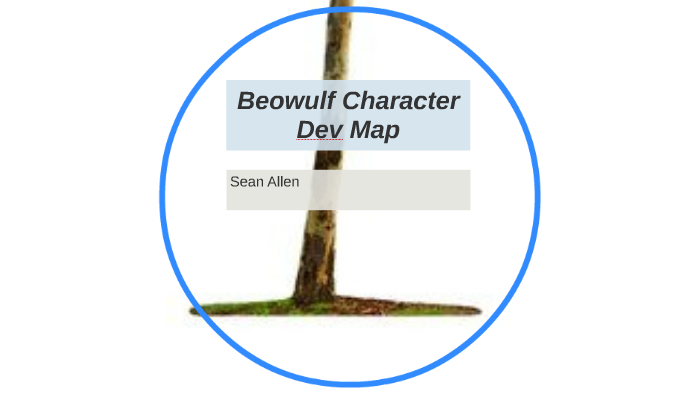 Beowulf Character Dev. Map by Sean Allen on Prezi
