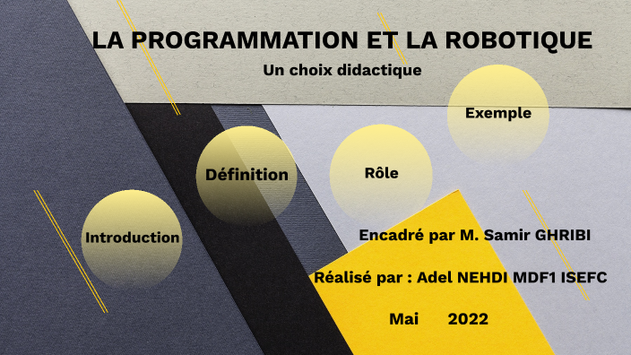 La programmation et la robotique : un choix didactique. by Adel NEHDI ...