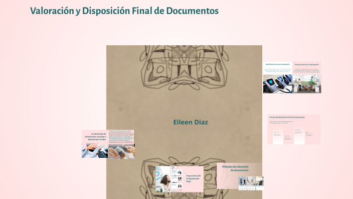 Valoración y Disposición Final de Documentos by eilin Diaz on Prezi