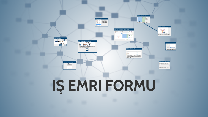 IŞ EMRI FORMU by dursun köksal on Prezi