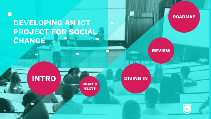 DEVELOPING AN ICT PROJECT FOR SOCIAL CHANGE by Kathleen Belarmino on Prezi