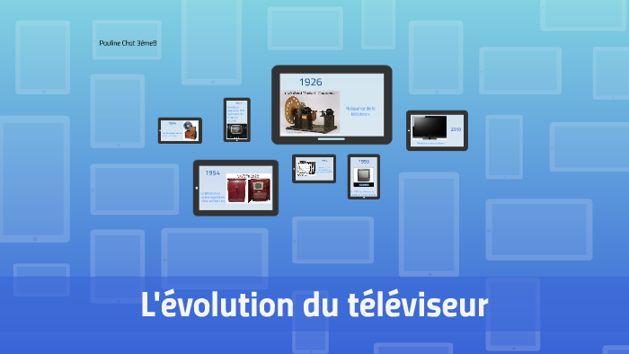 L'évolution du téléviseur by Pauline Chat on Prezi