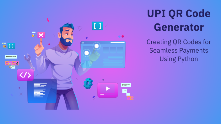 Upi Qr Code Generator By Nakul Singh Jadon On Prezi 