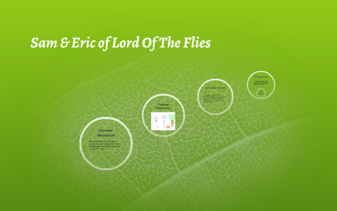 Sam and Eric of Lord of The Flies by Chris Schilling on Prezi