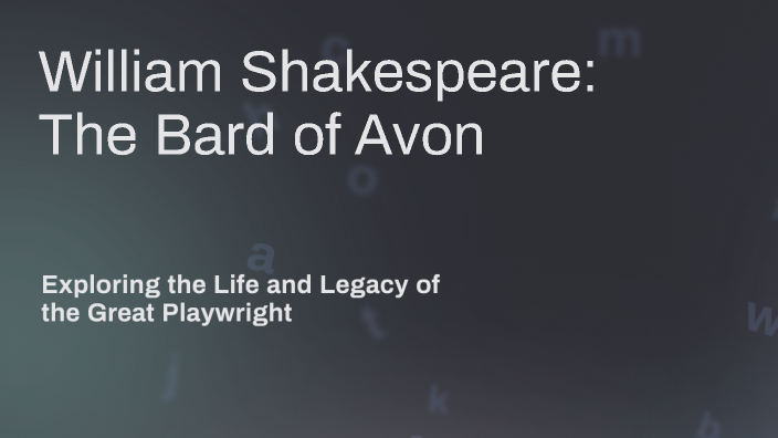 William Shakespeare: The Bard of Avon by Paige Crawford on Prezi