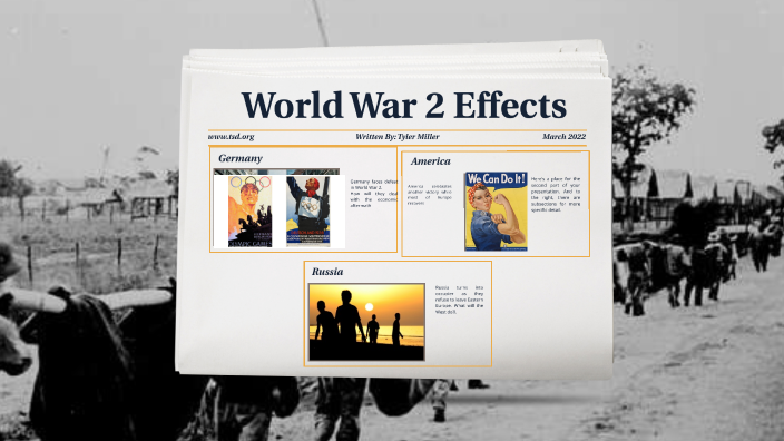 WW2 Effects by Tyler Miller on Prezi