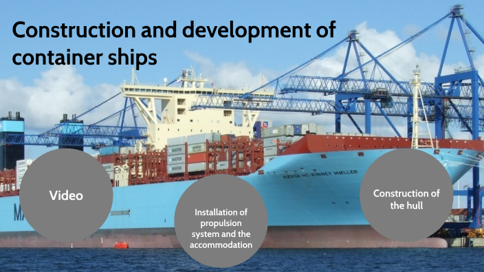 Construction and development of container ships by Mindaugas Dubosas on ...