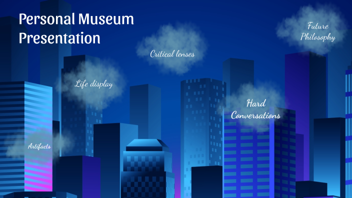 Personal Museum Presentation by Joel Megnassanh on Prezi