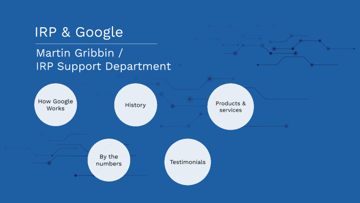 IRP and Google by Martin Gribbin on Prezi