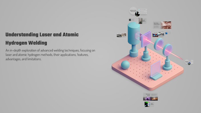 Understanding Laser and Atomic Hydrogen Welding by Matteo Faralli on Prezi