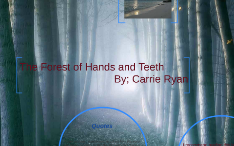 The Forest of Hands and Teeth by Brooke Basinger on Prezi