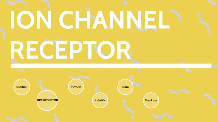 Ion Channel Receptors by DWI SUKMAWATI on Prezi