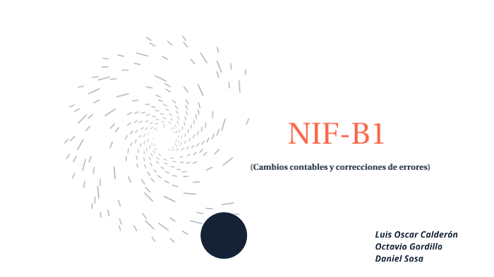 NIF-B1 by Luis Oscar Calderón on Prezi