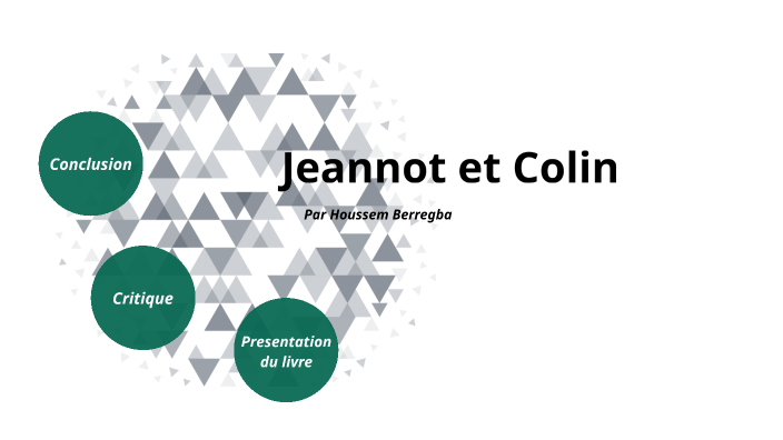 Jeannot et Colin projet by Houssem BERREGBA on Prezi Jeannot et Colin projet by Houssem BERREGBA on Prezi