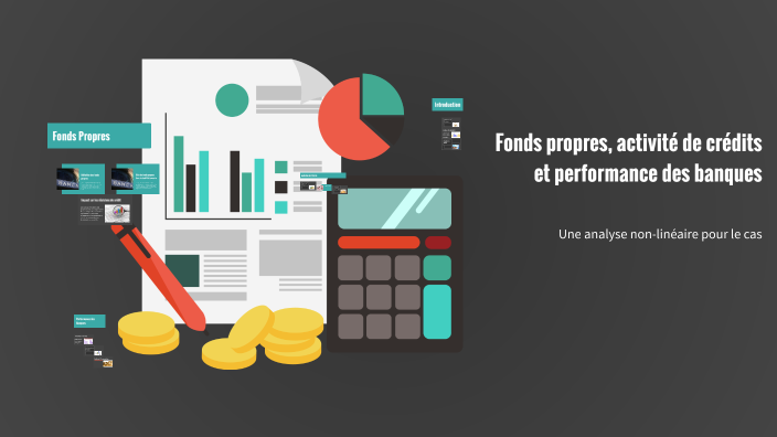 Fonds propres, activité de crédits et performance des banques by Feres ...