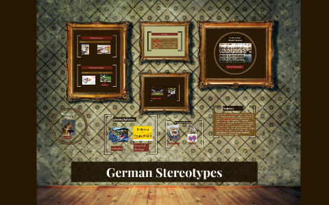 German Stereotypes by Annika Müller on Prezi