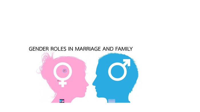GENDER ROLES IN MARRIAGE AND FAMILY by Jasmyne E