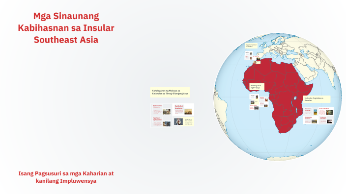 Mga Sinaunang Kabihasnan sa Insular Southeast Asia by Shanne Shine on Prezi