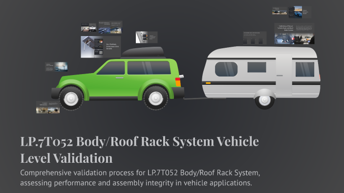LP.7T052 Body/Roof Rack System Vehicle Level Validation by Muhammed ...