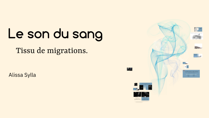 Le son du sang - Alissa Sylla by Alissa SYLLA on Prezi