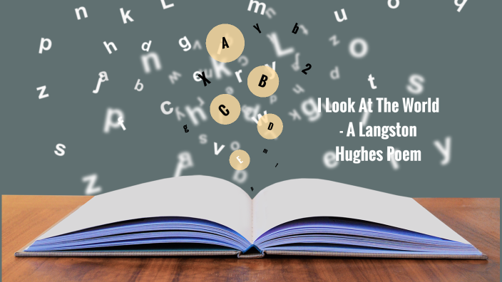 I Look At The World - Langston Hughes by Natasha Ssamusew on Prezi